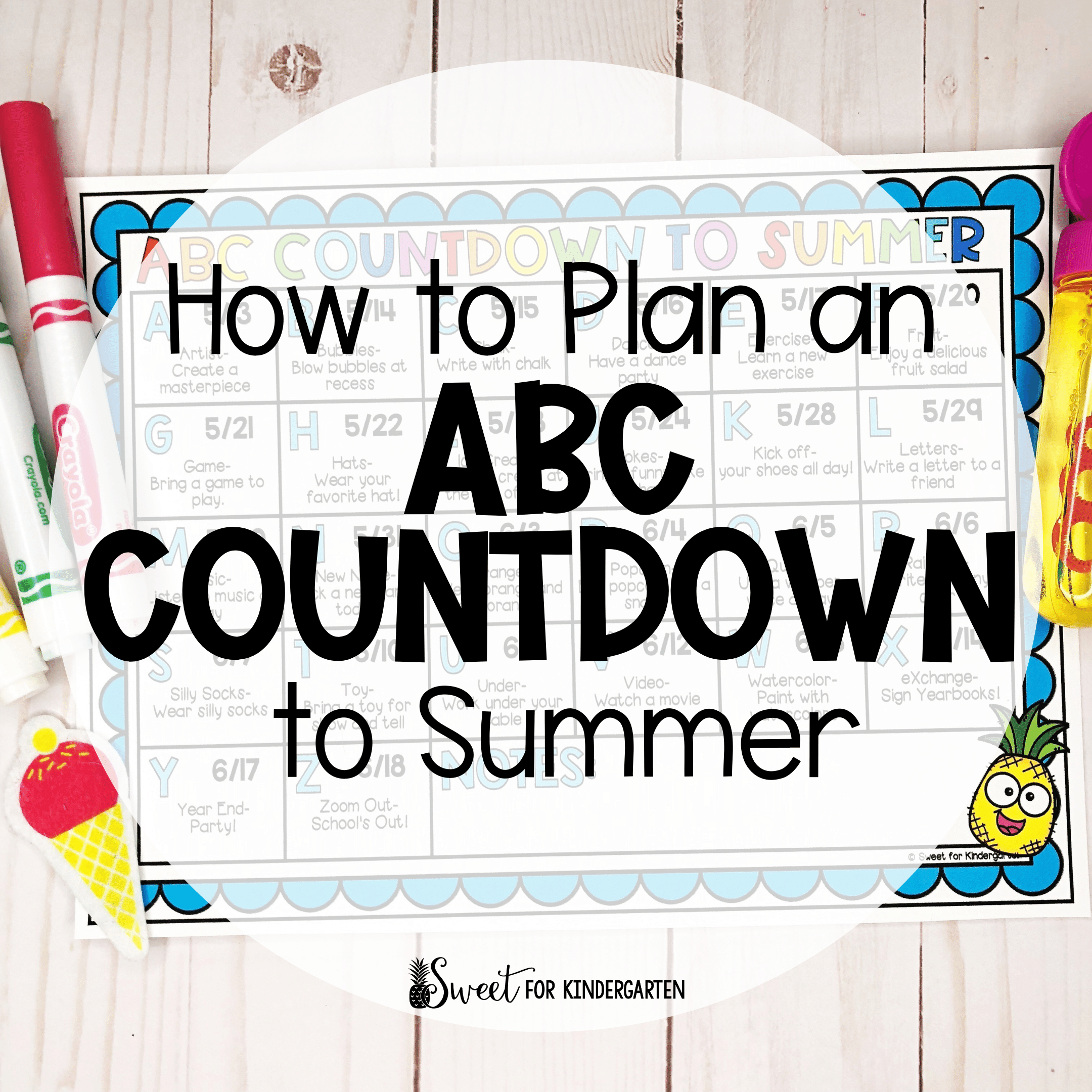 How to Plan an Easy ABC Countdown to Summer for Kindergarten | Sweet ...