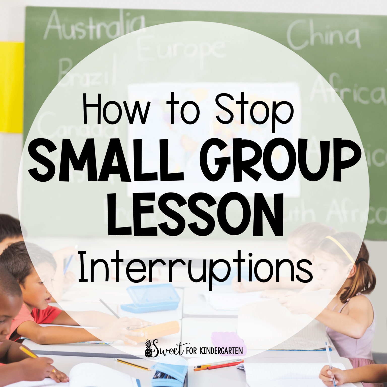 How to Stop Small Group Lesson Interruptions | Sweet for Kindergarten