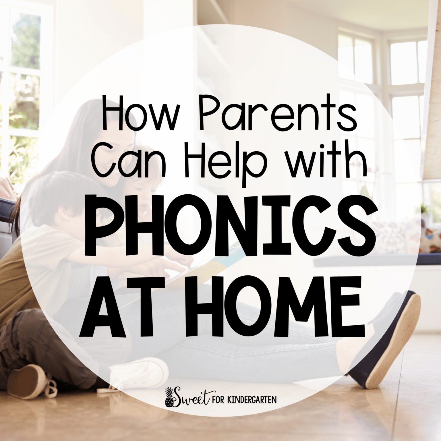 How Parents Can Help with Phonics at Home | Sweet for Kindergarten