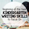 4 Kindergarten Beginning Writing Skills for Back to School Lessons ...