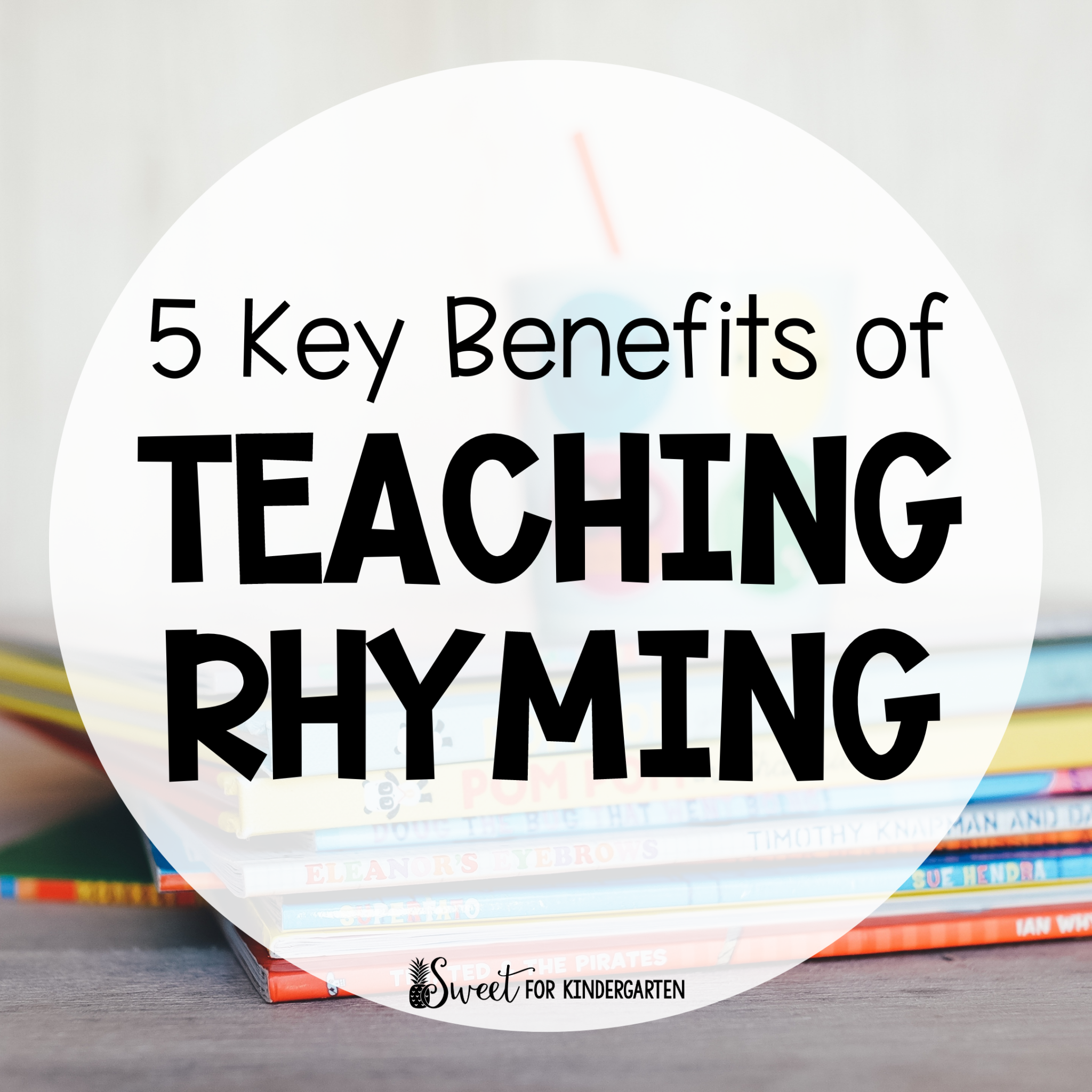 5 Key Benefits of Teaching Rhyming Skills at an Early Age | Sweet for ...